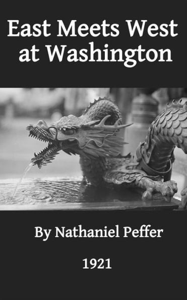 East Meets West at Washington by Nathaniel Peffer | eBook | Barnes & Noble®