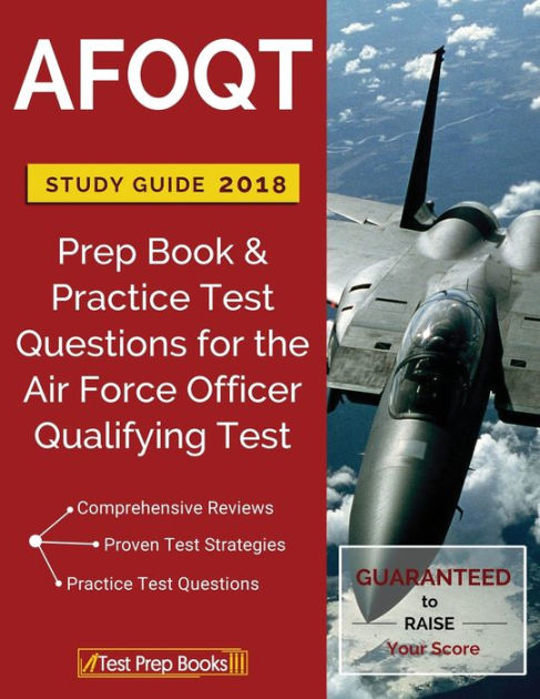 AFOQT Study Guide 2018: Prep Book & Practice Test Questions for the Air ...