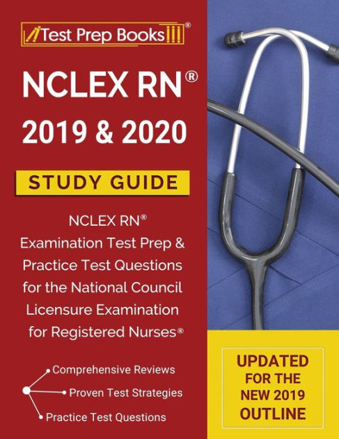 NCLEX RN 2019 & 2020 Study Guide: NCLEX RN Examination Test Prep ...