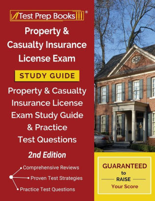 Property and Casualty Insurance License Exam Study Guide: Property ...