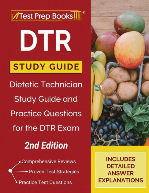 DTR Study Guide: Dietetic Technician Study Guide and Practice Questions ...