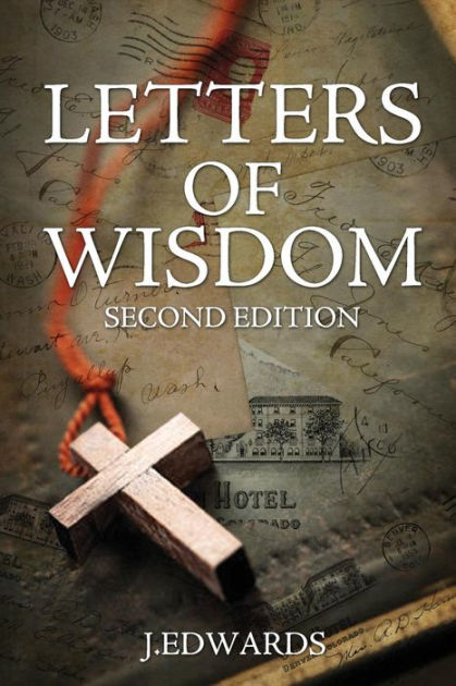 Letters of Wisdom by J. Edwards, Paperback | Barnes & Noble®