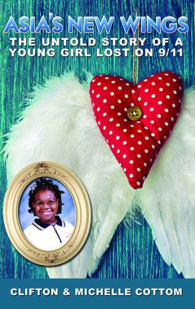 Asia's New Wings: The Untold Story of a Young girl Lost in 9/11 by ...