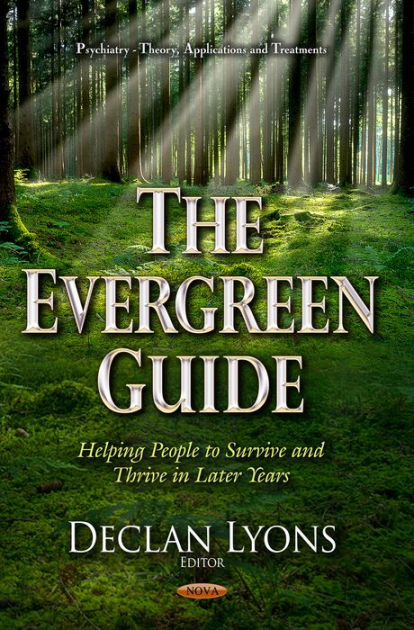 The Evergreen Guide : Helping People to Survive and Thrive in Later ...