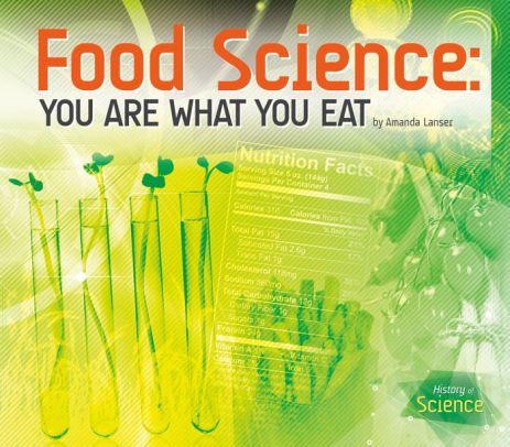 Food Science: You Are What You Eat (PagePerfect NOOK Book) by Amanda ...