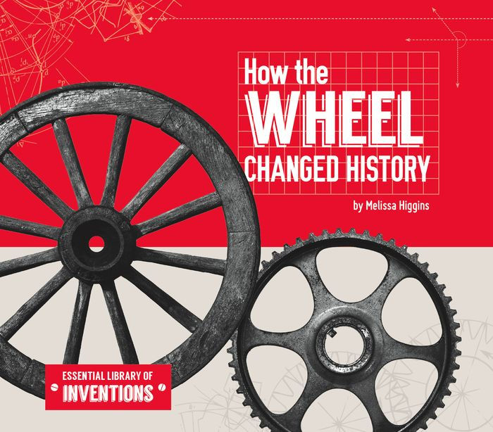How the Wheel Changed History by Melissa Higgins | eBook | Barnes & Noble®