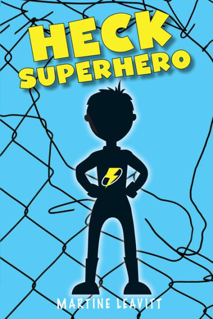 Heck Superhero by Martine Leavitt, Paperback | Barnes & Noble®