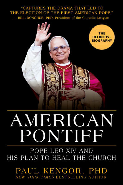 Pope Leo XIV: The First American Pontiff by Paul Kengor, Hardcover | Barnes & Noble®