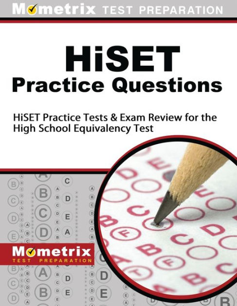 HiSET Practice Questions by HiSET Exam Secrets Test Prep Staff ...