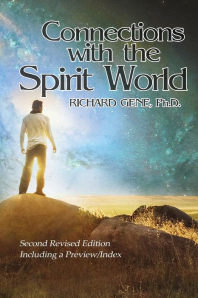 Connections with the Spirit World: Revised Second Edition by Richard ...