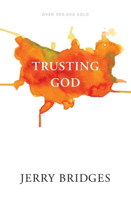 Trusting God by Jerry Bridges, Paperback | Barnes & Noble®