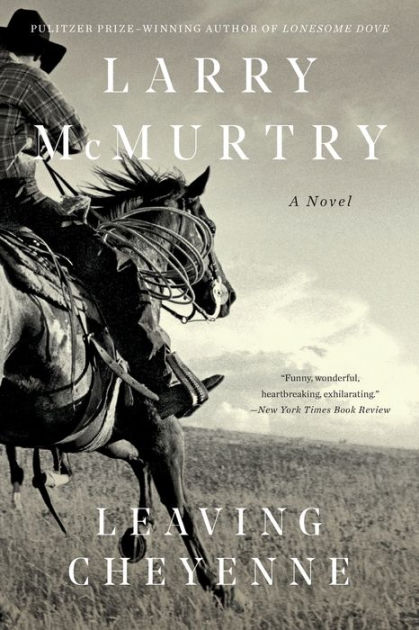 Leaving Cheyenne by Larry McMurtry, Paperback | Barnes & Noble®