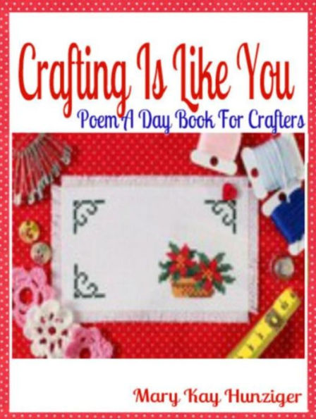 Crafting Is Like You: Poem A Day Book For Crafters (Minecraft Crafting ...
