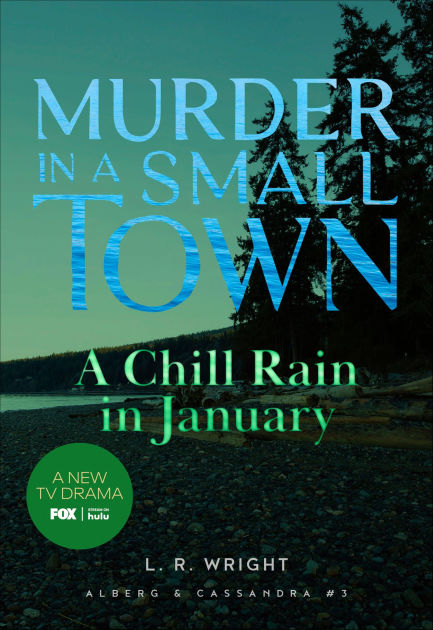 A Chill Rain in January: Murder in a Small Town by L.R. Wright | eBook ...