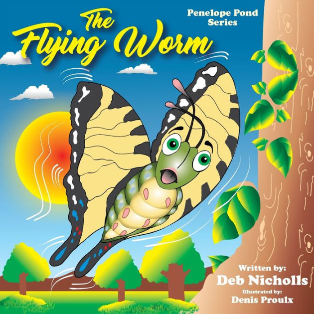 The Flying Worm by Deb Nicholls, Denis Prouix, Paperback | Barnes & Noble®