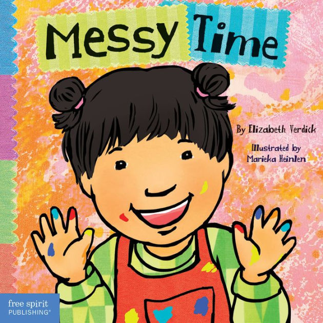 Messy Time by Elizabeth Verdick, Marieka Heinlen, Board Book | Barnes ...