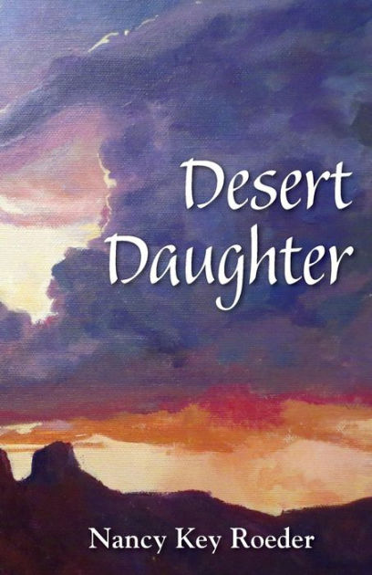 Desert Daughter by Nancy Key Roeder, Paperback | Barnes & Noble®