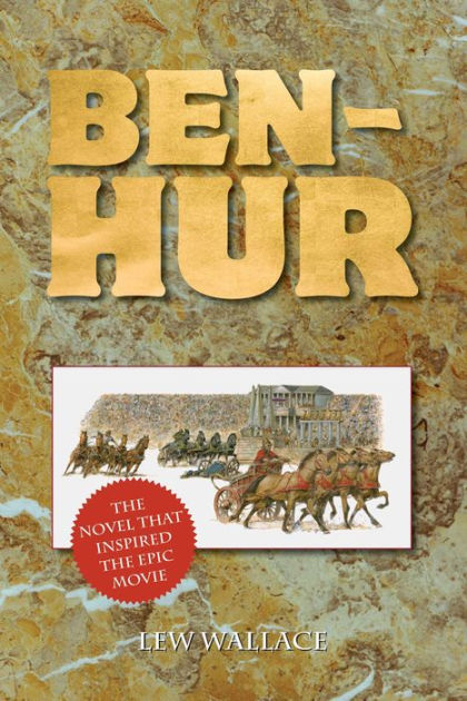 Ben-Hur: The Novel That Inspired the Epic Movie by Lew Wallace | eBook ...