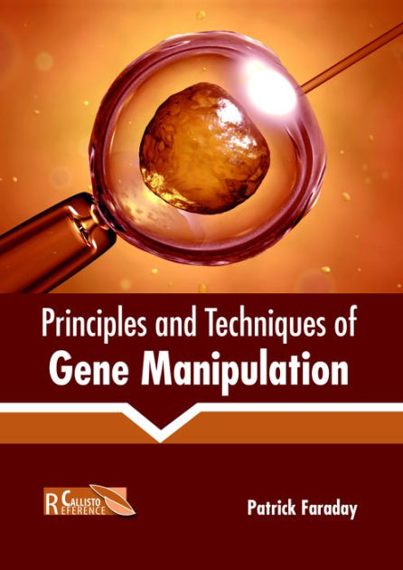Principles and Techniques of Gene Manipulation by Patrick Faraday ...