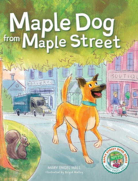 Maple Dog from Maple Street by Mary Engel Hall, Brigid Malloy ...