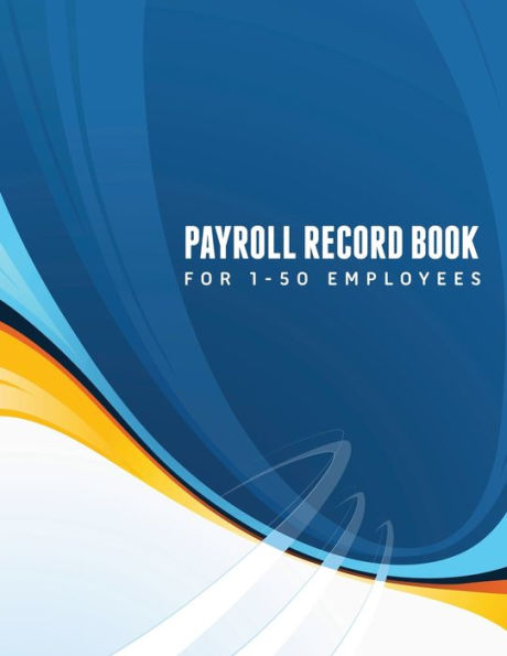 Payroll Record Book (for 1-50 Employees) by Speedy Publishing LLC ...