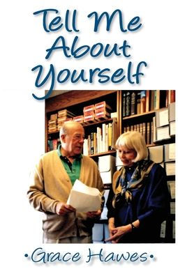 Tell Me About Yourself by Grace Hawes, Paperback | Barnes & Noble®