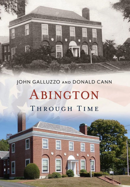 Abington Through Time by John Galluzzo, Donald Cann, Paperback | Barnes ...