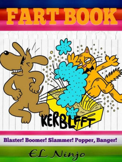 Fart Book: Blaster! Boomer! Slammer! Popper! Banger!: Children Fart ...