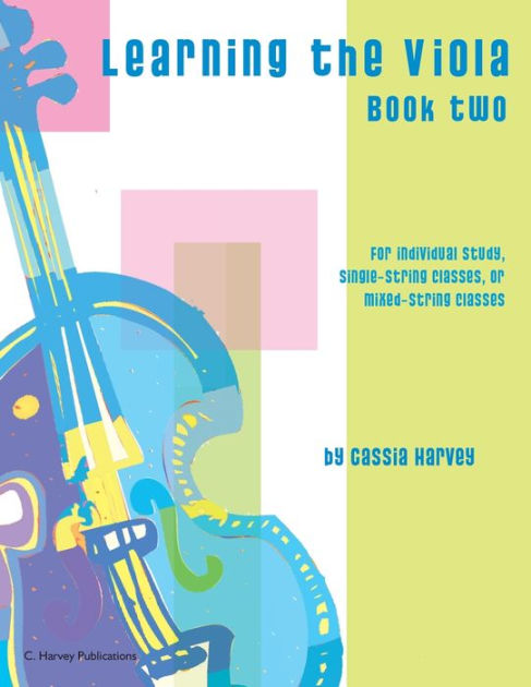 Learning the Viola, Book Two by Cassia Harvey, Paperback | Barnes & Noble®