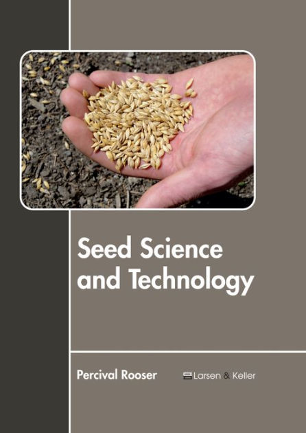 Seed Science and Technology by Percival Rooser, Hardcover | Barnes & Noble®