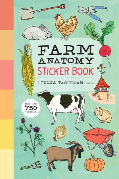 Farm Anatomy Sticker Book: A Julia Rothman Creation; More than 750 ...