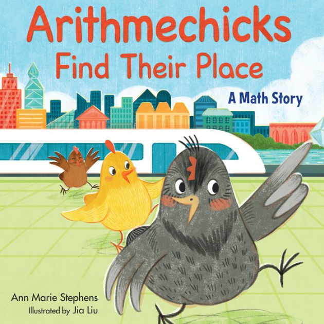Arithmechicks Find Their Place: A Math Story by Ann Marie Stephens, Jia ...