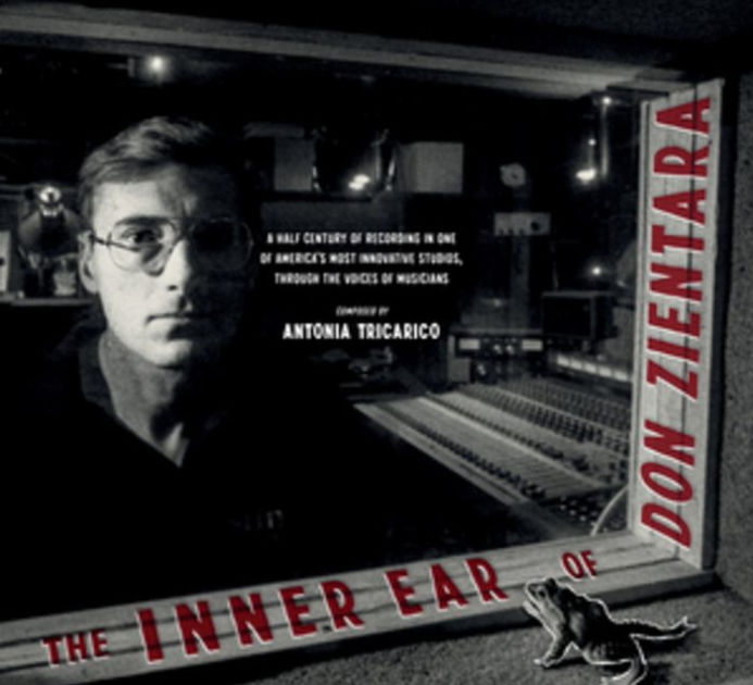 The Inner Ear of Don Zientara: A Half Century of Recording in One of ...