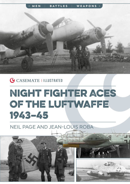Night Fighter Aces of the Luftwaffe 1943-45 by Neil Page, Jean-Louis ...