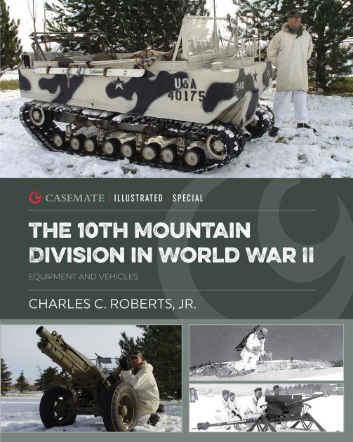 The 10th Mountain Division in World War II: Equipment and Vehicles by ...