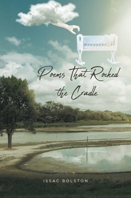 Poems That Rocked the Cradle by Issac Bolston, Paperback | Barnes & Noble®