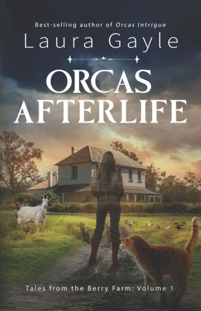 Orcas Afterlife by Laura Gayle, Paperback | Barnes & Noble®