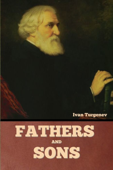 Fathers and Sons by Ivan Turgenev, Paperback | Barnes & Noble®