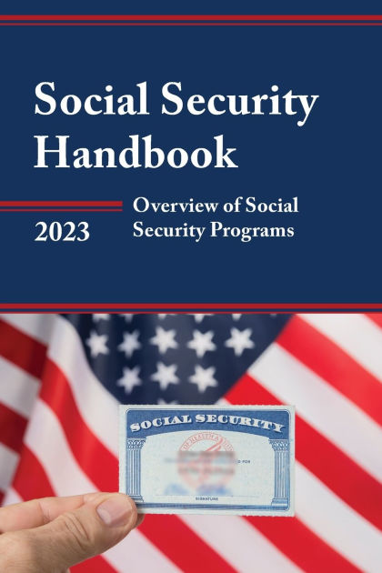Social Security Handbook 2023: Overview of Social Security Programs by ...
