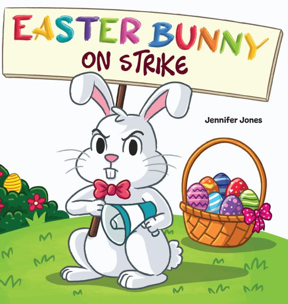 Easter Bunny on Strike: A Funny Easter Rhyming Story Read Aloud by ...
