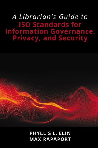 A Librarian's Guide to ISO Standards for Information Governance ...