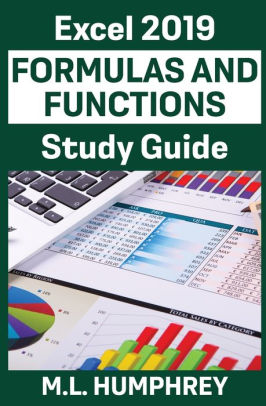Excel 2019 Formulas and Functions Study Guide by M.L. Humphrey ...
