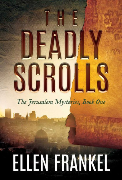The Deadly Scrolls by Ellen Frankel, Paperback | Barnes & Noble®