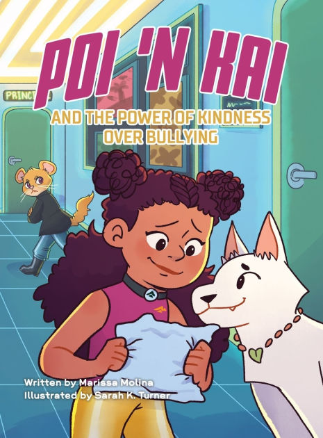Poi 'n Kai and the Power of Kindness over Bullying by Marissa Molina ...