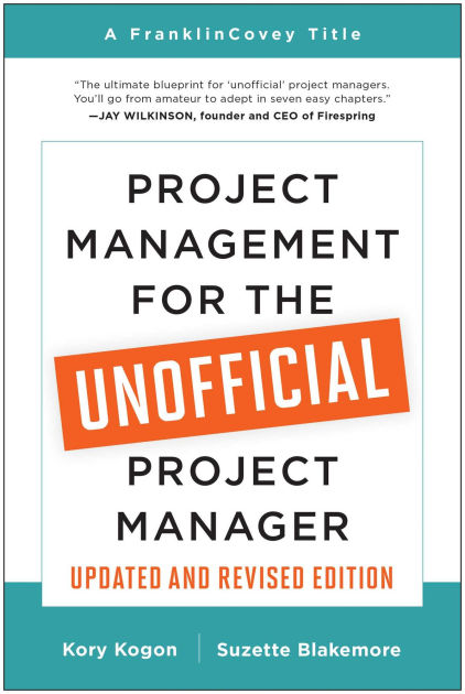 Project Management for the Unofficial Project Manager (Updated and ...