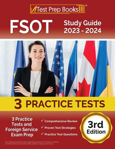 FSOT Study Guide 2023 - 2024: 3 Practice Tests and Foreign Service Exam ...