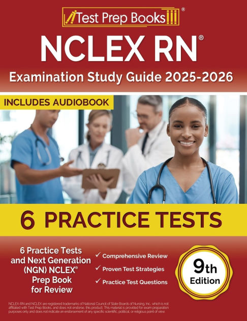 NCLEX RN Examination Study Guide 2025-2026: 6 Practice Tests and Next ...