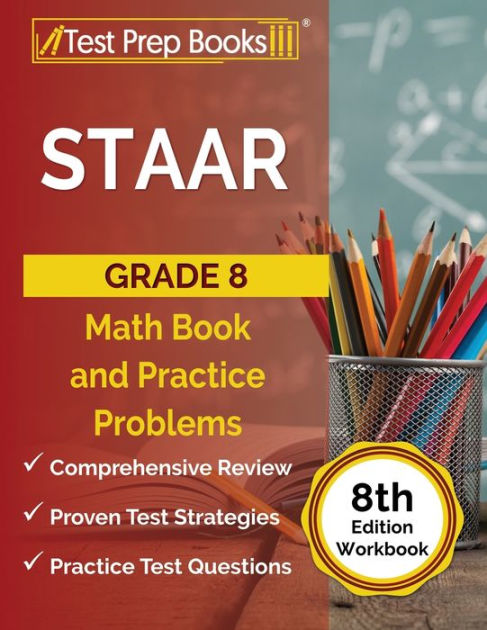 STAAR Grade 8 Math Book and Practice Problems [8th Edition Workbook] by ...