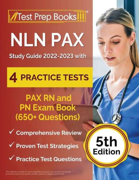 NLN PAX Study Guide 2022-2023 with 4 Practice Tests: PAX RN and PN Exam ...