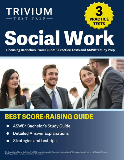 Social Work Licensing Bachelors Exam Guide: 3 Practice Tests and ASWB ...